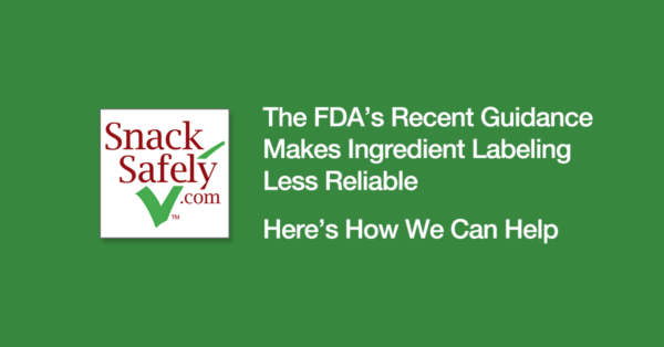 The FDA's Recent Guidance Has Made Ingredient Labeling Less Reliable ...