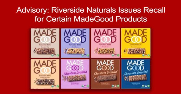 Advisory: Riverside Naturals Issues Recall for Certain MadeGood ...