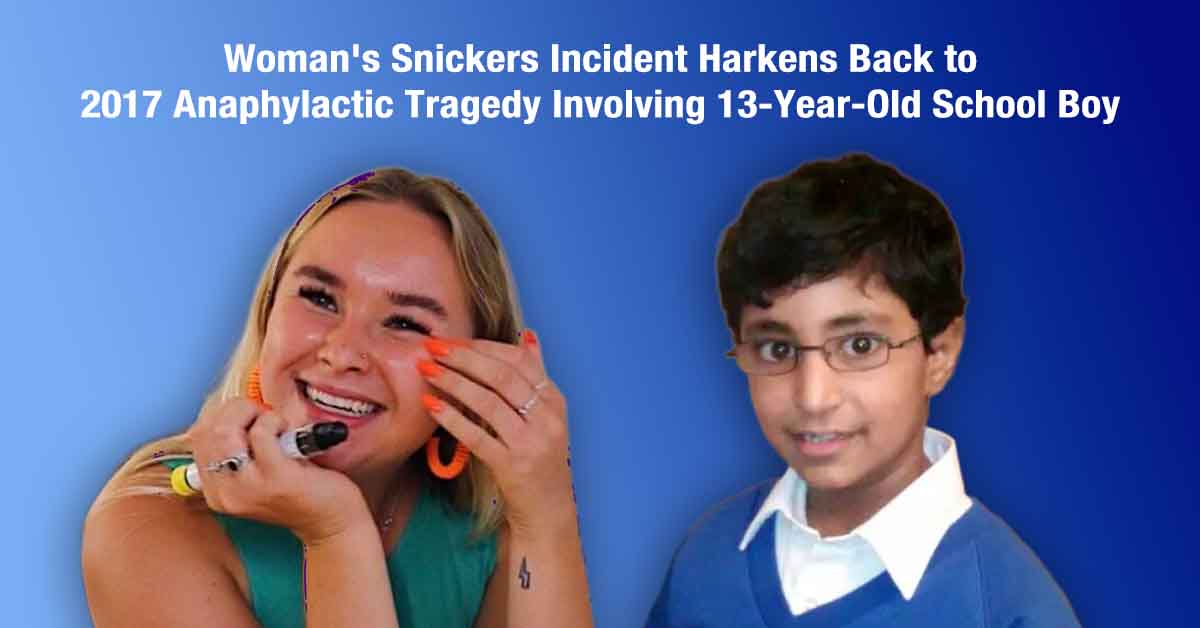 Woman's Snickers Incident Harkens Back to 2017 Anaphylactic Tragedy ...