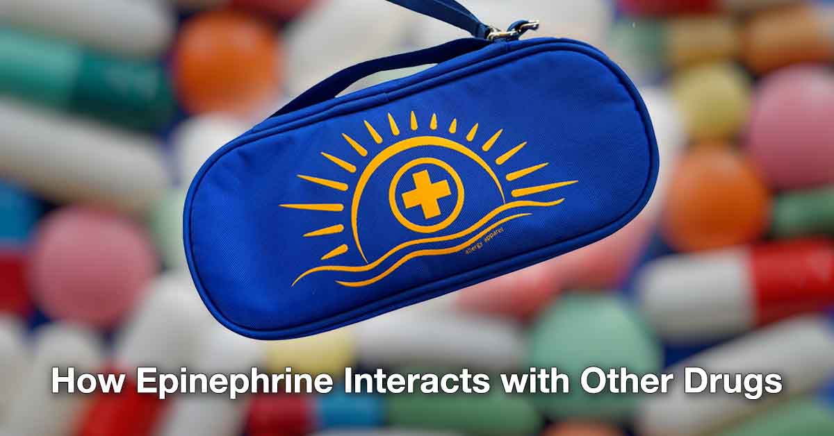 How Epinephrine Interacts with Other Drugs - SnackSafely.com
