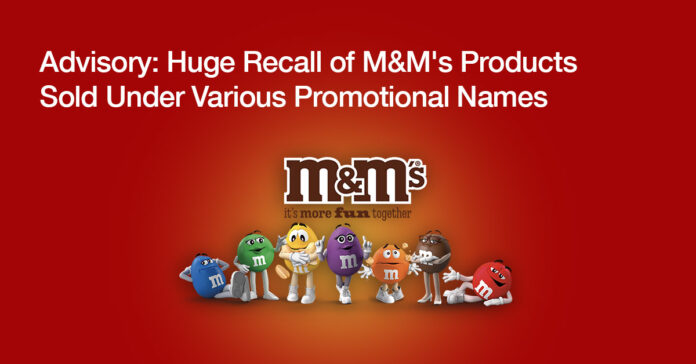 Advisory: Huge Recall of M&M's Products Sold Under Various Promotional ...